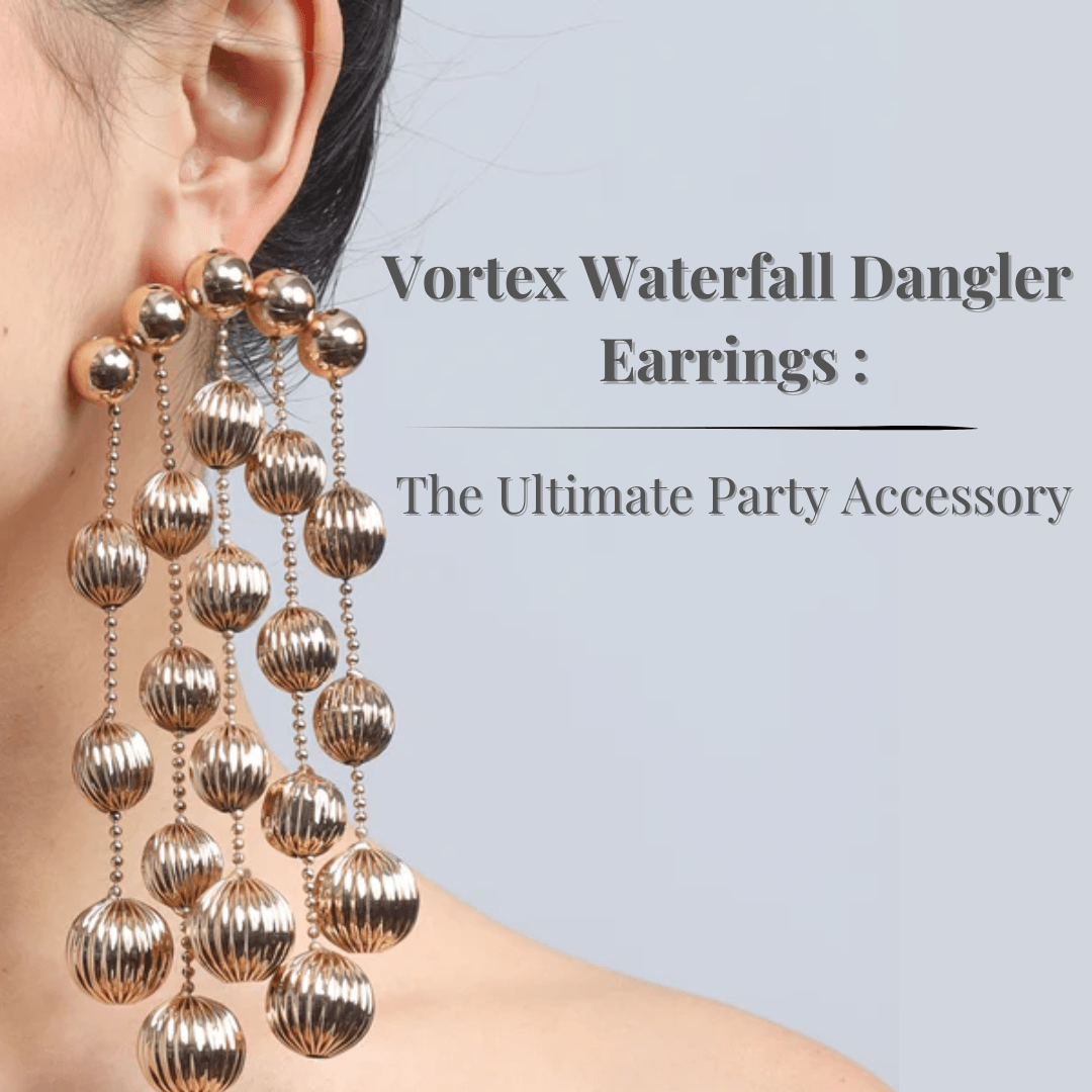 Vortex Waterfall Dangler Earrings : The Ultimate Party Accessory